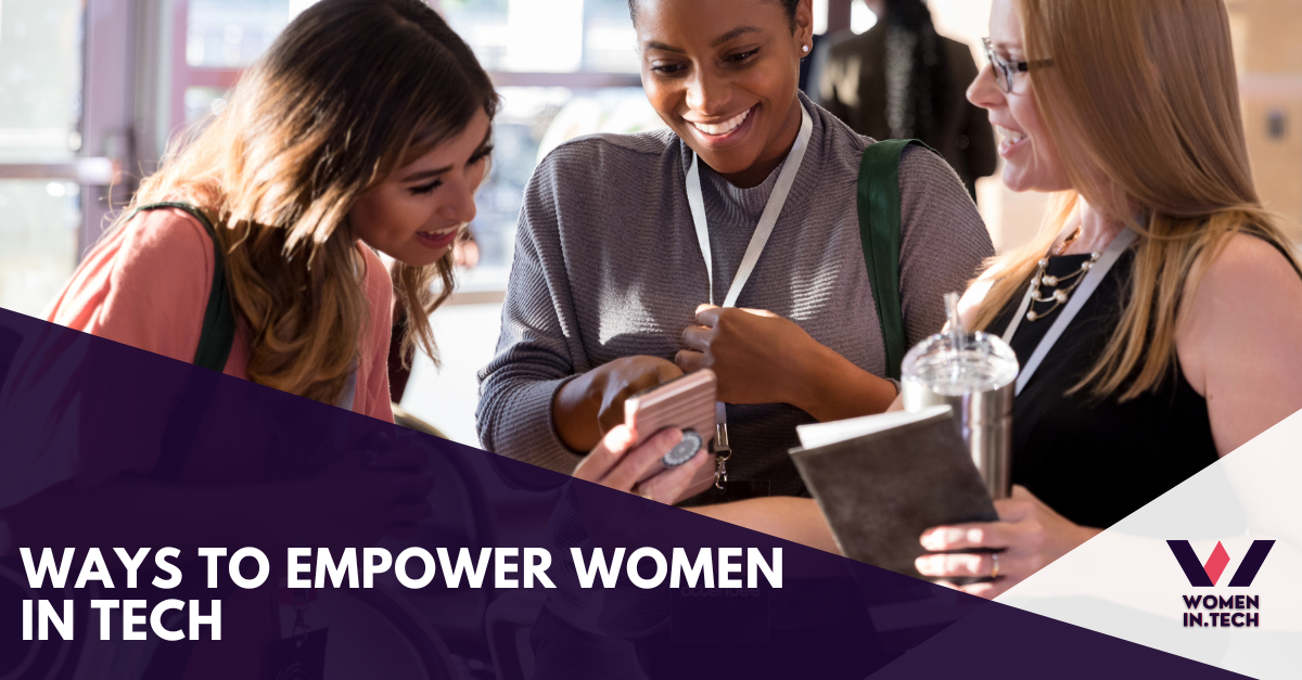 Ways to Empower Women in Tech | Women in Tech